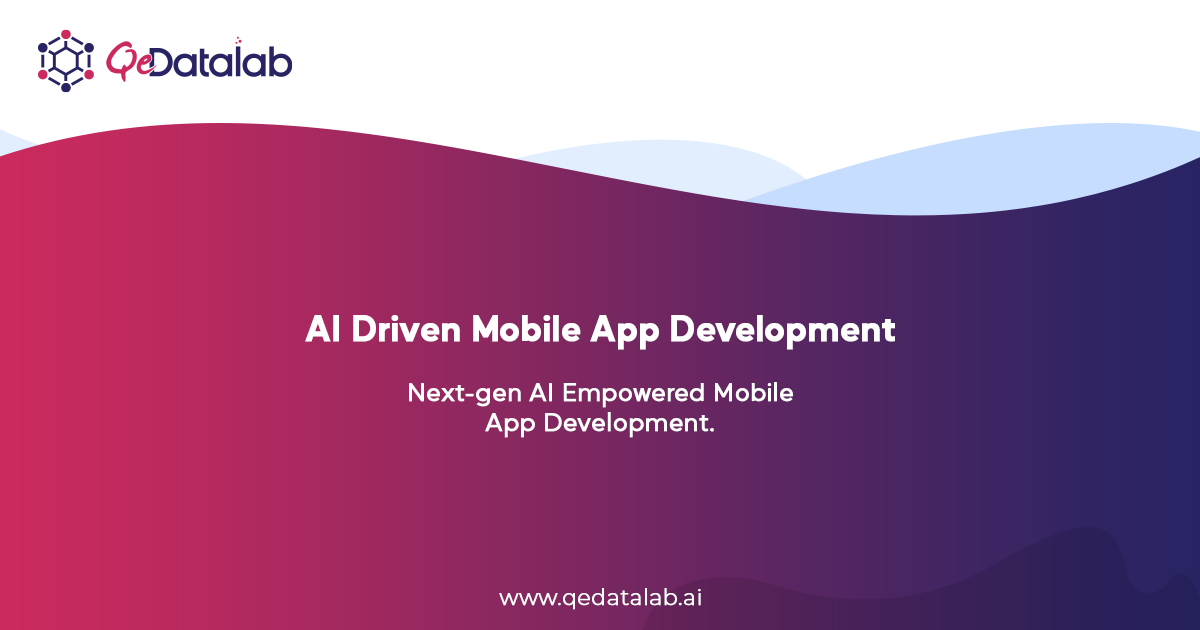Ai Powered Mobile Apps Development Services Qedatalab